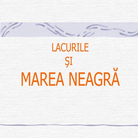 Lacurile si marea neagra | PPT