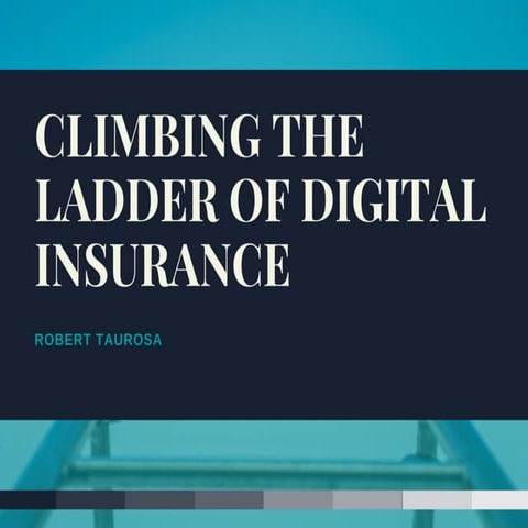 Climbing the Ladder of Digital Insurance | PPT