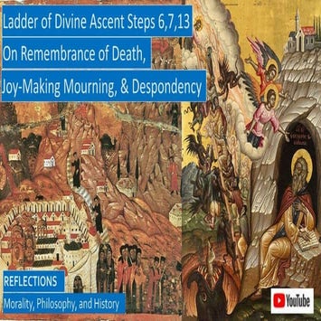 St John Climacus, Ladder of Divine Ascent, Remembrance of Death, Joy ...