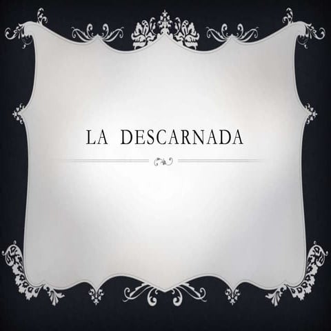 La descarnada | PPTX