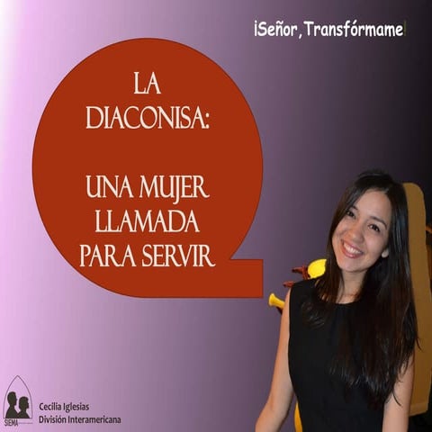 LA DIACONISA UNA MUJER LLAMADA PARA SERVIR.pptx