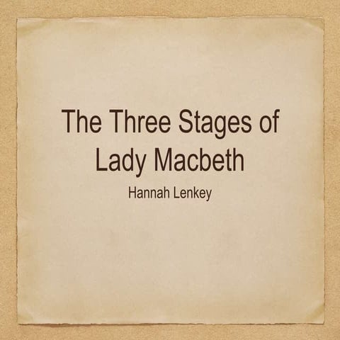 The 3 Stages of Lady Macbeth | PPT