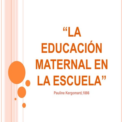La educación maternal en la escuela | PPTX