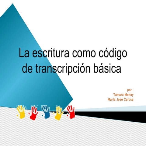 La escritura como código de transcripción básica | PPT