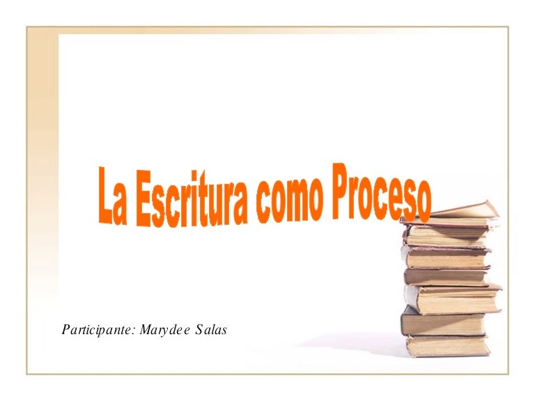La Escritura Como Proceso.