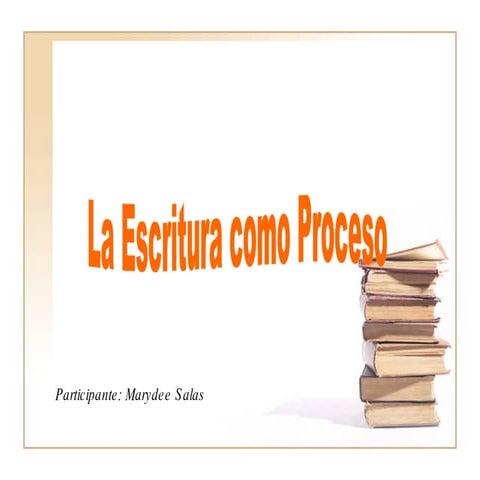 La Escritura Como Proceso. | PPT