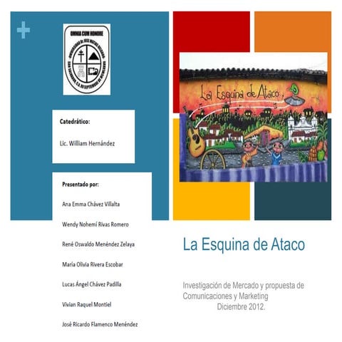 Investigación de Mercado y propuesta de Comunicación para La Esquina de ...