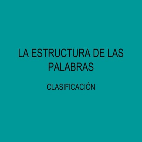 La estructura de las palabras | PPT