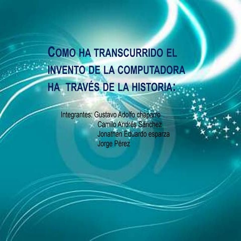 La evolucion del computador | PPTX | Computing | Technology & Computing