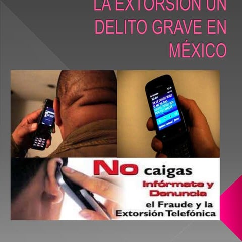 La extorsión un delito grave en méxico | PPTX