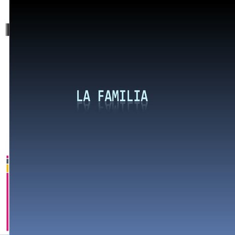LA FAMILIA.pptx