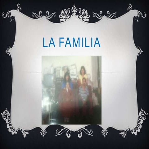 La familia | PPTX
