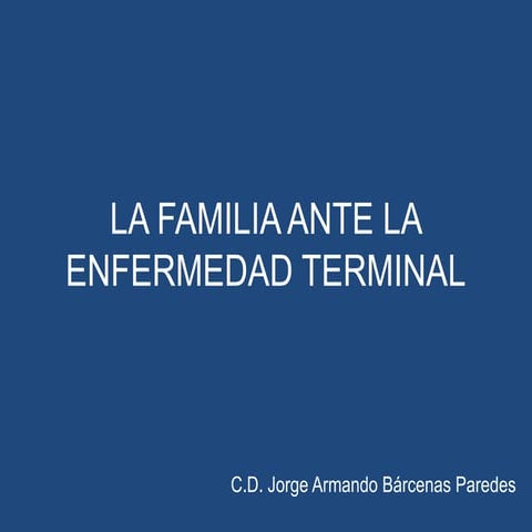 El papel de la familia en el cuidado del paciente terminal y cuidados ...