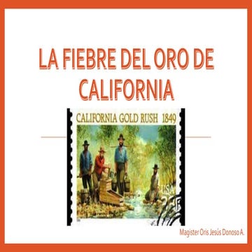 LA FIEBRE DEL ORO DE CALIFORNIA.pptx