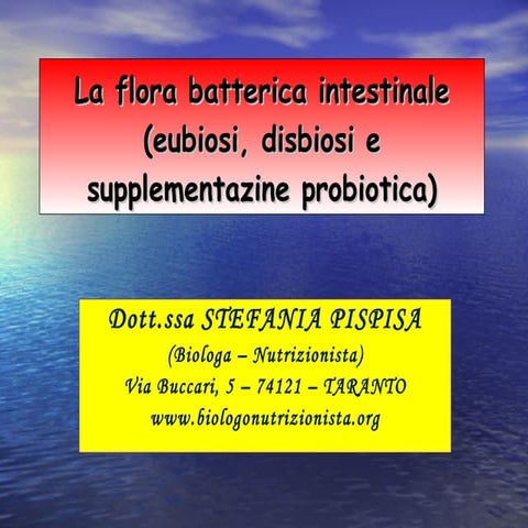 La flora batterica intestinale (eubiosi, disbiosi, supplementazione ...