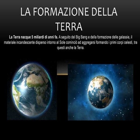 La formazione della terra | PPTX
