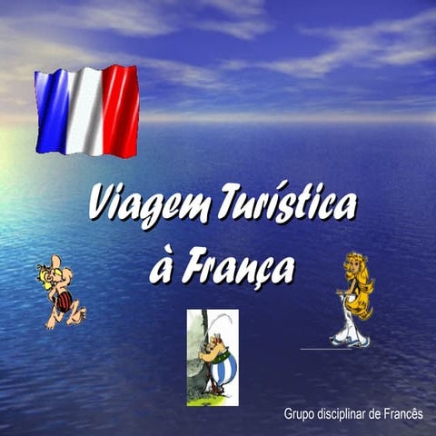 La France - Viagem Interativa | PPT