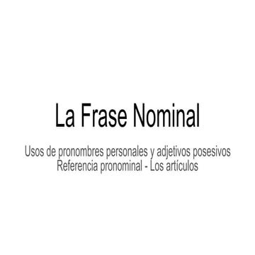 La Frase Nominal - Pronombres y artículos.pptx