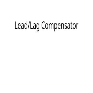 Lag compensator improving system response by reducing rise time). All ...