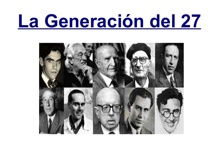 LA GENERACIÓN DEL 27
