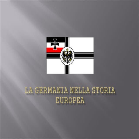 La Germania Nella Storia Europea | PPT