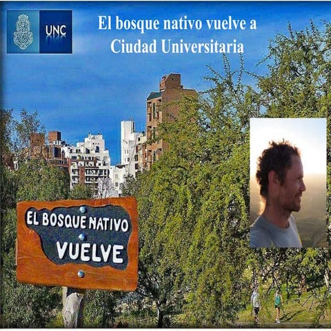 El Bosque Nativo vuelve a Ciudad Universitaria | PPTX