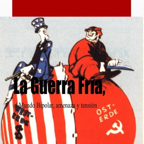 La guerra fria, el mundo bipolar | PPT