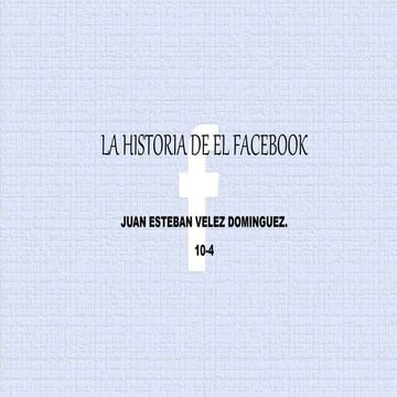 La historia de el facebook | PPTX
