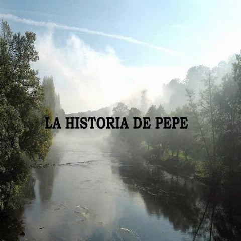 Historia de Pepe | PPT