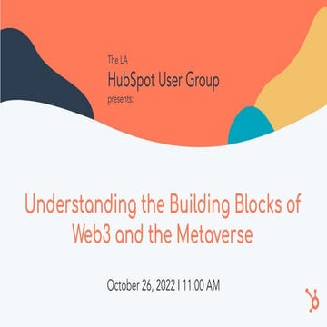 LA HUG Oct 2022 - Building Blocks of Web3 | PPT