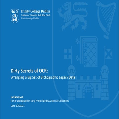 Dirty Secrets of OCR: wrangling a big set of bibliographic legacy data | PPT