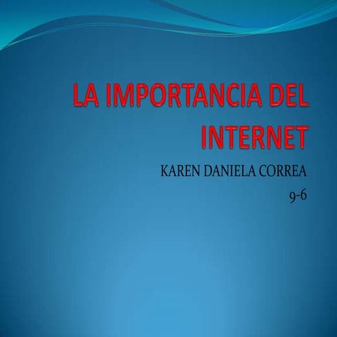 La importancia del internet | PPTX