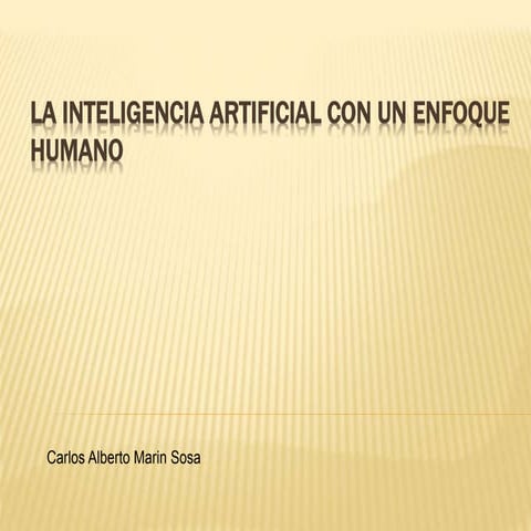 La inteligencia artificial con un enfoque humano | PPTX