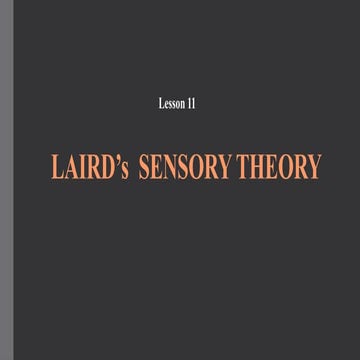 Laird's sensory theory college course Laird's sensory theory college course | PPTX