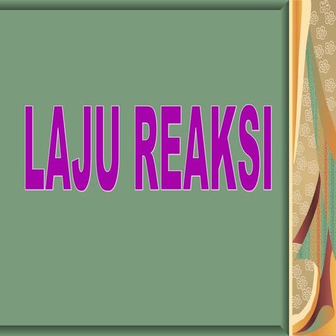 Laju reaksi. ok ppt | PPT