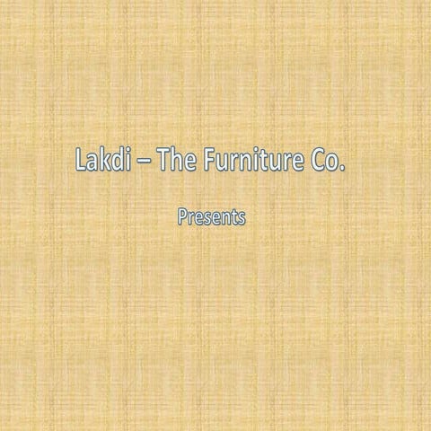 Lakdi – the furniture co | PPT