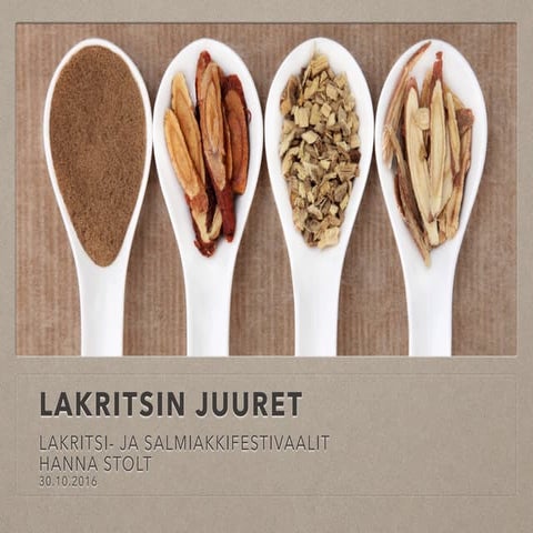 Lakritsifestivaalit - Lakritsin juuret | PPTX