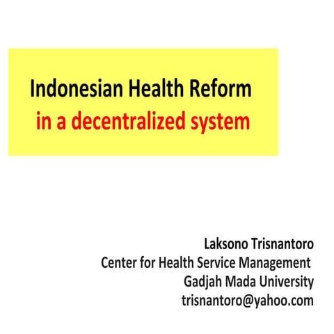 Indonesian Health Reform in a decentralized system | PPT