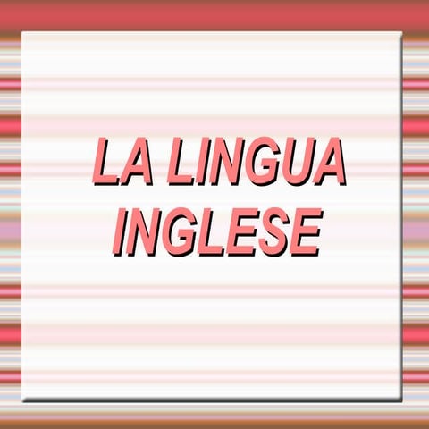 La lingua inglese | PPT