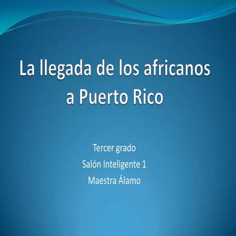La llegada de los africanos a Puerto Rico | PPTX
