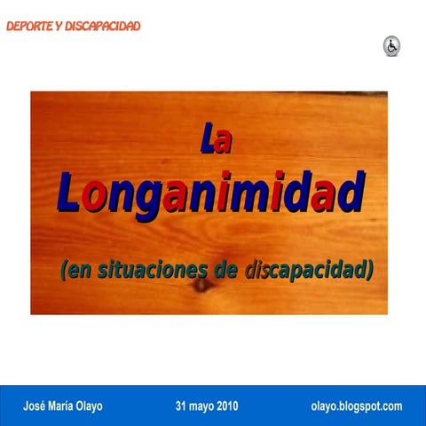 La longanimidad en situaciones de discapacidad. | PPT