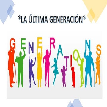 LA ÚLTIMA GENERACIÓN un estudio bíblico fundamental | PDF