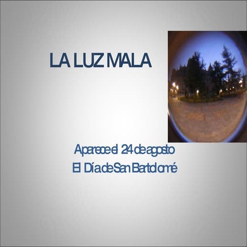La luz mala | PPT