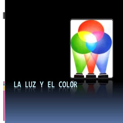 La luz y el color | PPTX