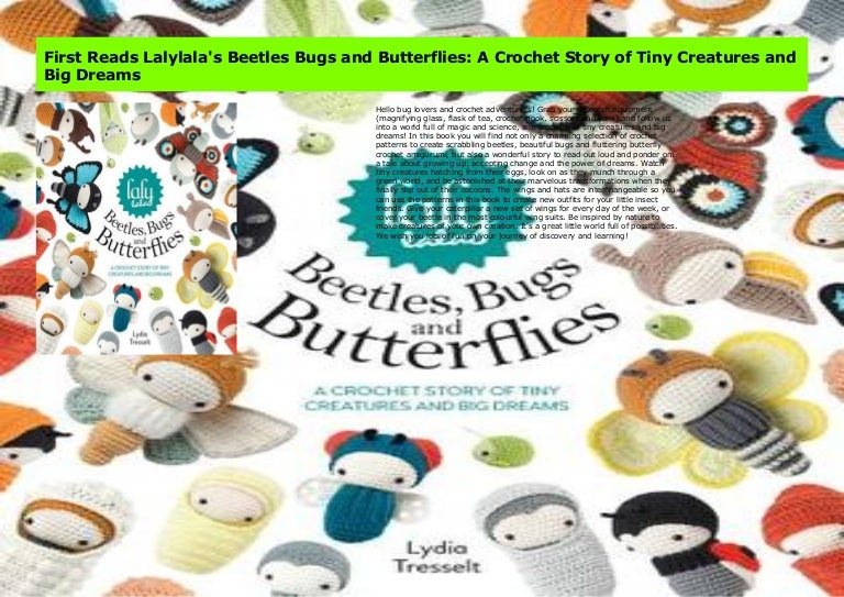 First Reads Lalylala's Beetles Bugs and Butterflies: A Crochet Story