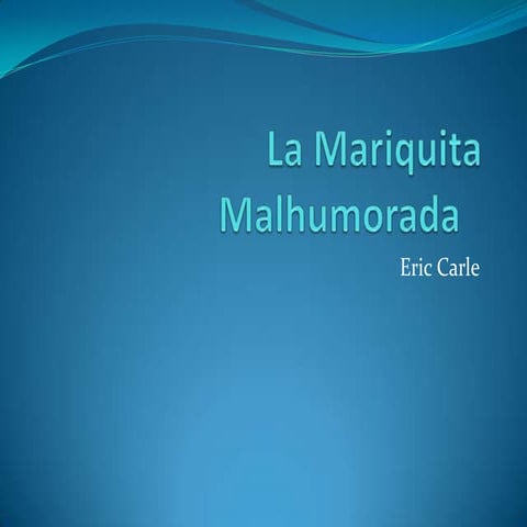 La mariquita malhumorada | PPTX