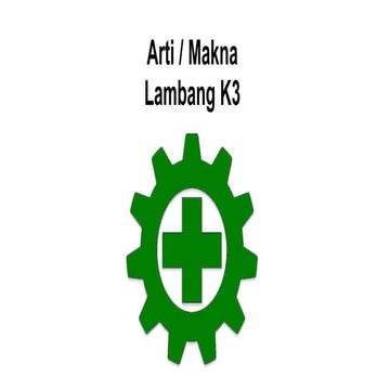 Arti dan Makna Lambang K3 (Keselamatan dan Kesehatab Kerja) | PPTX