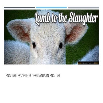 Lamb to the slaughter .pptx