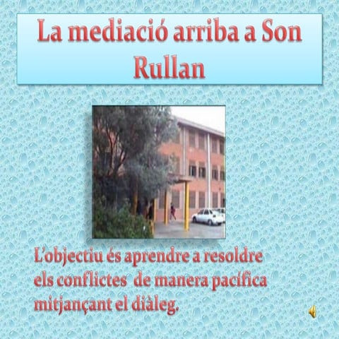 La mediacio arriba a son rullan | PPTX