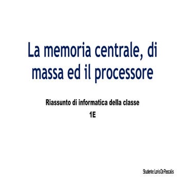 la memoria di massa ed il processore informatica 1E..pptx